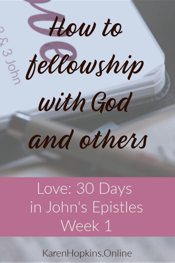 Fellowship With God And Others - Karen Hopkins Online